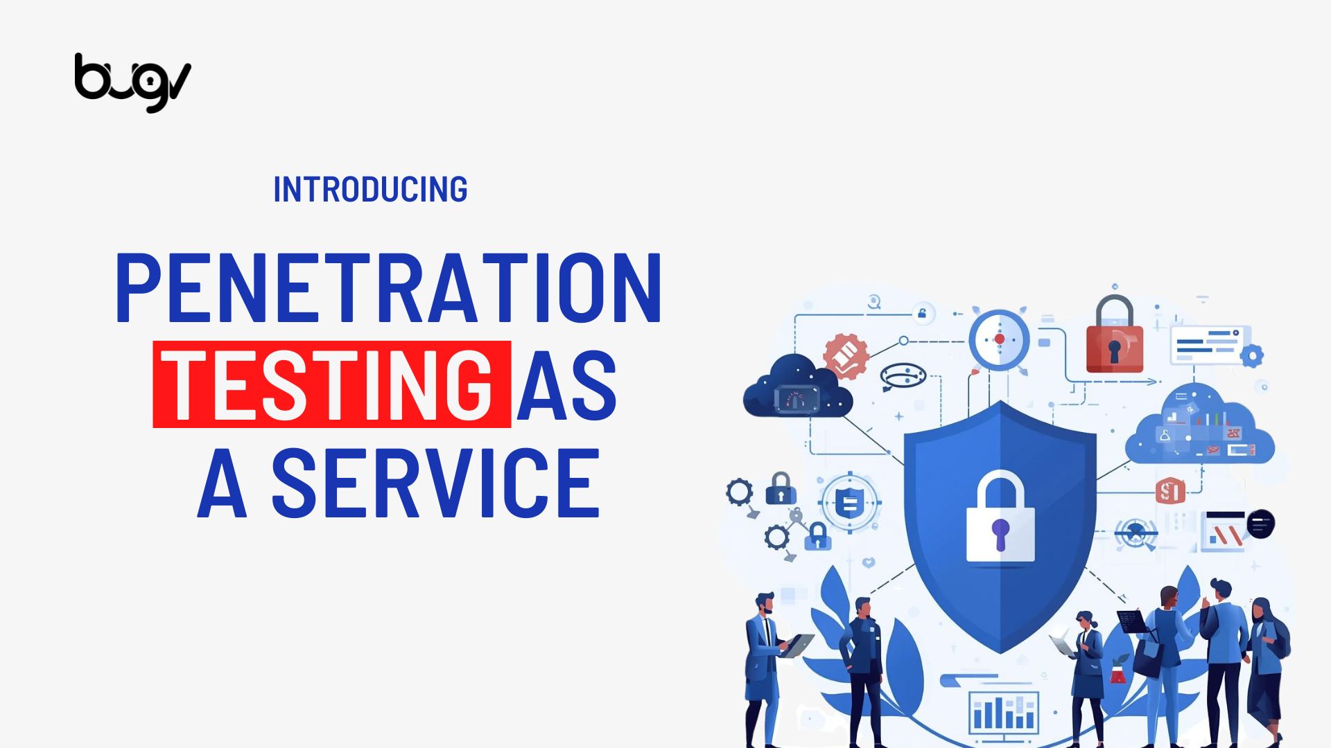 What Is Penetration Testing as a Service (PTaaS)? - Bugv Blog